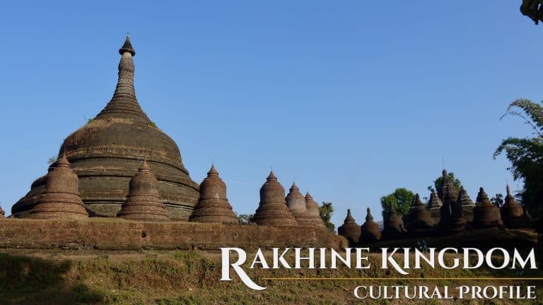 Cultural Profile: Rakhine, Buddhist Kingdom of Western Myanmar - Paths ...